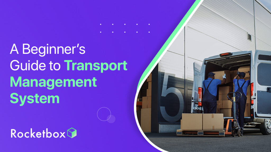 A Beginner’s Guide to Transport Management System - Shiprocket Cargo